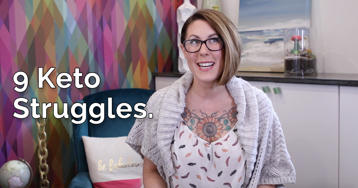 9 Things You’ll Struggle with on Keto and How to Overcome - Healthful ...