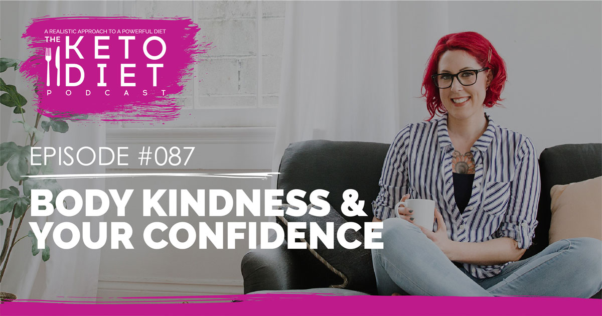 #87 Body Kindness & Your Confidence with Rebecca Scritchfield ...