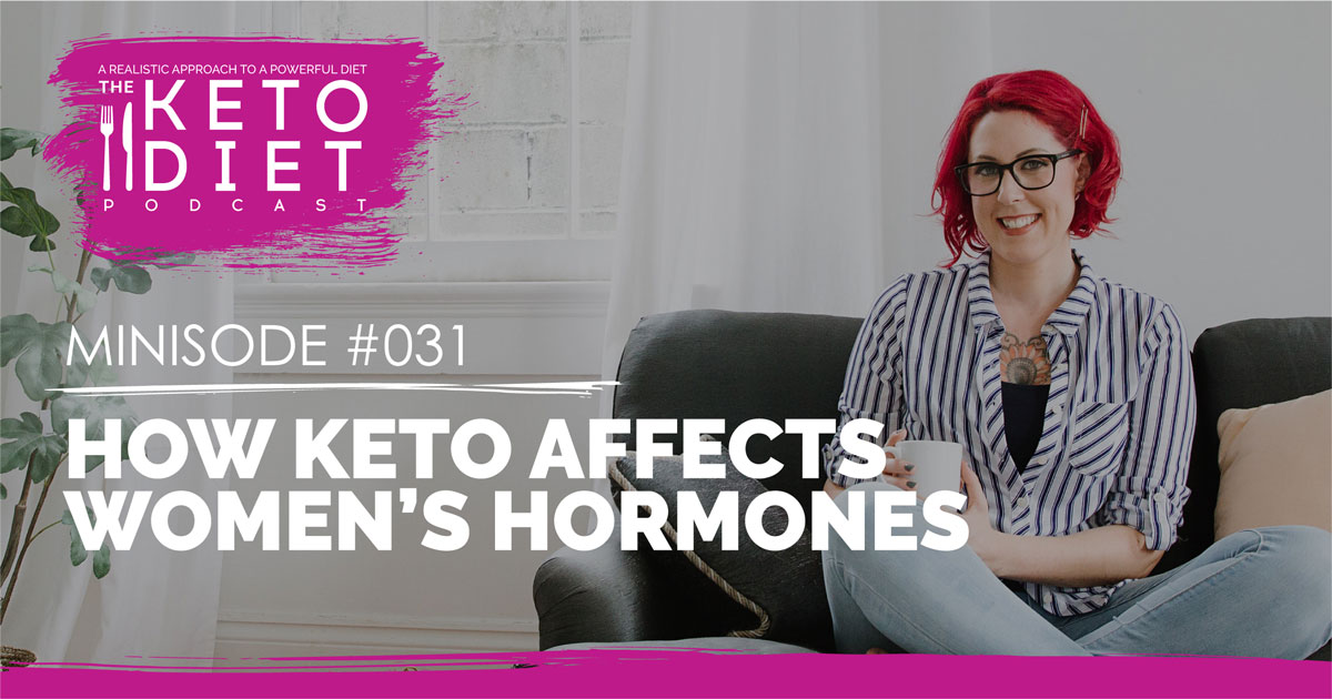 #M31 How Keto Affects Women’s Hormones - Healthful Pursuit